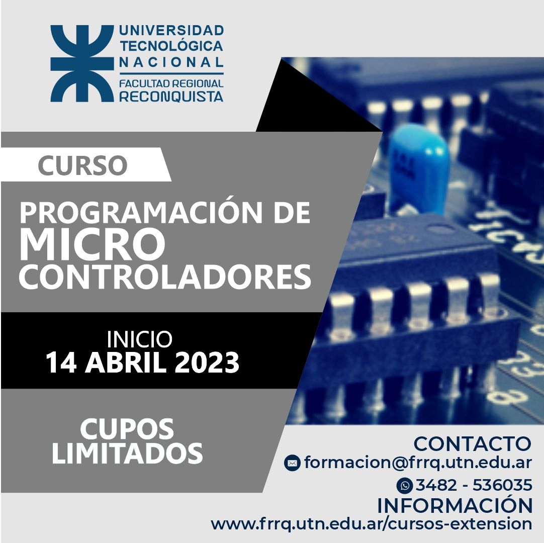 CURSO: INTRODUCCIÓN A LA PROGRAMACIÓN DE MICROCONTROLADORES – UTN Reconquista